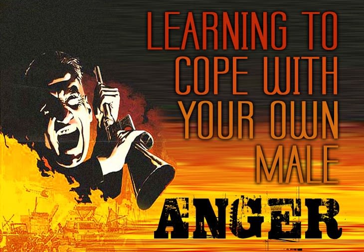 Learning to Cope with your Own Male Anger - The Elevated Male